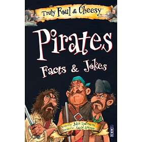 Find the best price on Truly Foul & Cheesy Pirates Facts And Jokes Book ...