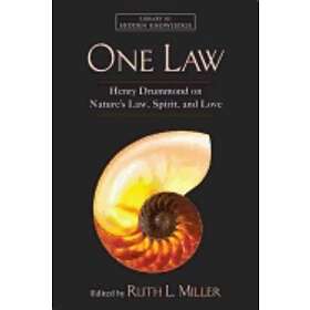 Find the best price on One Law : Henry Drummond On Nature's Law, Spirit ...