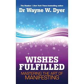 Find the best price on Wishes Fulfilled Mastering The Art Of ...