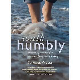Find the best price on Walk Humbly av Samuel Wells | Compare deals on ...