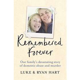 Find the best price on Remembered Forever av Luke Hart, Ryan Hart ...