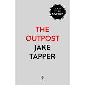 Find the best price on The Outpost av Jake Tapper | Compare deals on ...