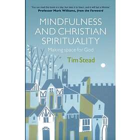 Find the best price on Mindfulness and Christian Spirituality av Tim ...