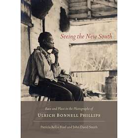Find the best price on Seeing the New South av Patricia Bellis Bixel ...