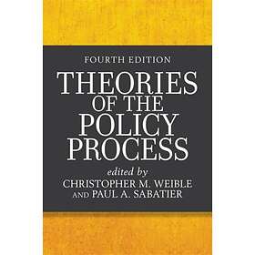Find the best price on Theories of the Policy Process (Fourth Edition ...