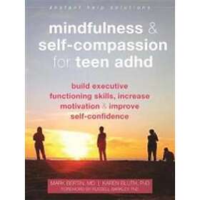 Find the best price on Mindfulness and Self-Compassion for Teen ADHD ...