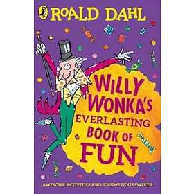 Find the best price on Willy Wonka's Everlasting Book of Fun | Compare ...