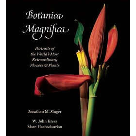 Find the best price on Botanica Magnifica: Portraits of the World's ...