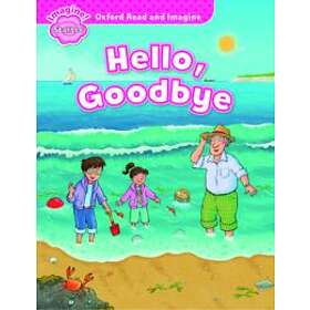Find the best price on Oxford Read and Imagine: Starter: Hello, Goodbye ...