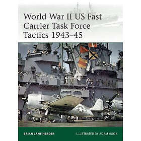 Find the best price on World War II US Fast Carrier Task Force Tactics ...