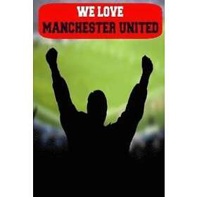 Buy We Love Manchester United from $18.81 - PriceSpy