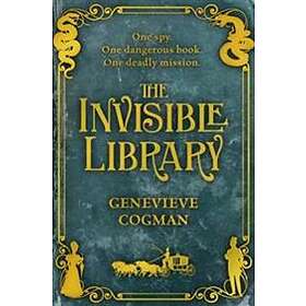 Find the best price on Genevieve Cogman: The Invisible Library ...