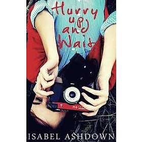 Find the best price on Isabel Ashdown: Hurry Up and Wait | Compare ...