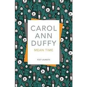 Compare prices for Carol Ann Duffy DBE: Mean Time - PriceSpy