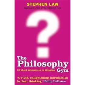 Find the best price on Stephen Law: The Philosophy Gym | Compare deals ...