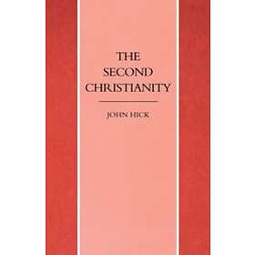 Find the best price on John Hick: The Second Christianity | Compare ...