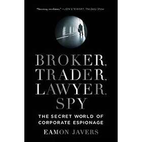 Find the best price on Eamon Javers: Broker, Trader, Lawyer, Spy ...