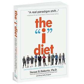 Find the best price on Susan B Roberts, Kelly Sargent: The I Diet ...