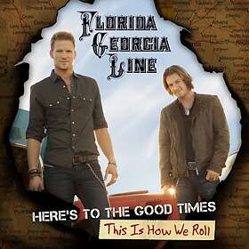 Find the best price on Florida Georgia Line Here's To The Good Times ...