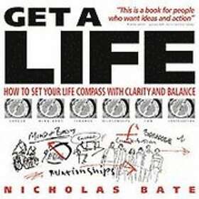 Find the best price on Nicholas Bate: Get a Life | Compare deals on ...