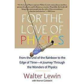 Find the best price on Walter Lewin, Warren Goldstein: For the Love of ...