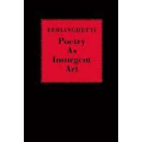 Lawrence Ferlinghetti: Poetry as Insurgent Art - Compare prices at ...
