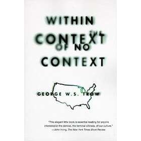 Find the best price on George W S Trow: Within the Context of No ...