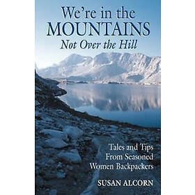 Find the best price on Susan Alcorn: We're in the Mountains, Not Over ...