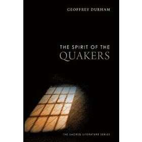 Find the best price on Geoffrey Durham: The Spirit of the Quakers ...
