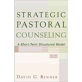 Find the best price on David G Benner: Strategic Pastoral Counseling A ...