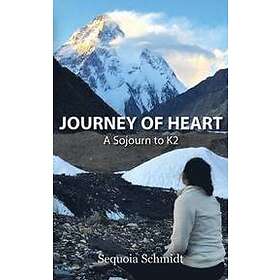 Find the best price on Sequoia Schmidt: Journey of Heart: a Sojourn to ...