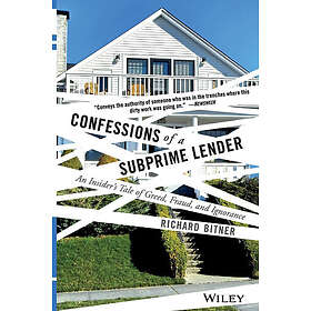 Find the best price on Richard Bitner: Confessions of a Subprime Lender ...