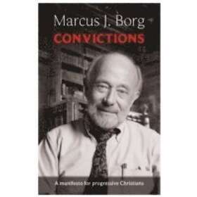 Find the best price on Marcus Borg: Convictions | Compare deals on ...