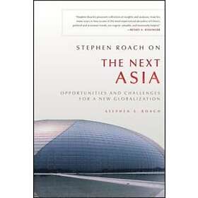 Find the best price on Stephen S Roach: Stephen Roach on the Next Asia | Compare deals on ...