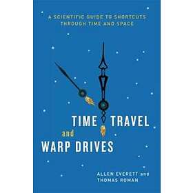 Find the best price on Allen Everett: Time Travel and Warp Drives ...