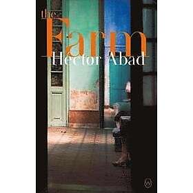 Find the best price on Hector Abad: The Farm | Compare deals on PriceSpy NZ