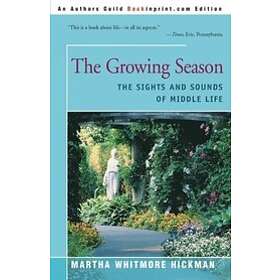 Find the best price on Martha Whitmore Hickman: The Growing Season ...