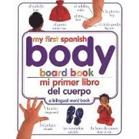 Find the best price on Dk: Mi Primer Libro del Cuerpo/My First Body ...