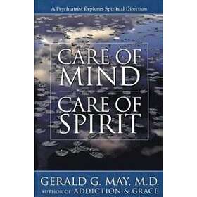 Gerald May: Care of Mind, Spirit - Objective Price Comparisons - PriceSpy