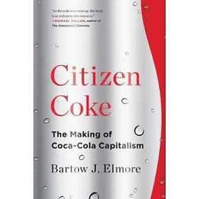 Find the best price on Bartow J Elmore: Citizen Coke | Compare deals on ...