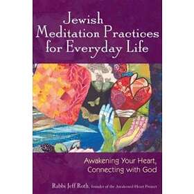 Find the best price on Jeff Roth: Jewish Meditation Practices for ...