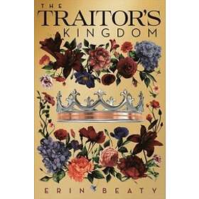 Find the best price on Erin Beaty: The Traitor's Kingdom | Compare ...