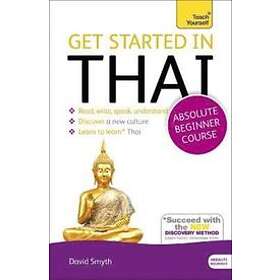 Find the best price on David Smyth: Get Started in Thai Absolute ...
