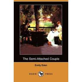 Find the best price on Emily Eden: The Semi-Attached Couple (Dodo Press ...