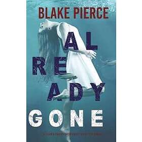 Find the best price on Already Gone (A Laura Frost FBI Suspense ...