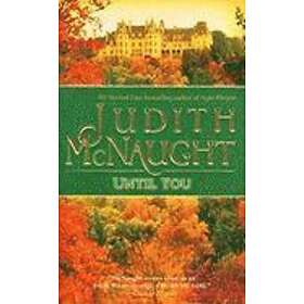 Find the best price on Judith McNaught: Until You | Compare deals on ...