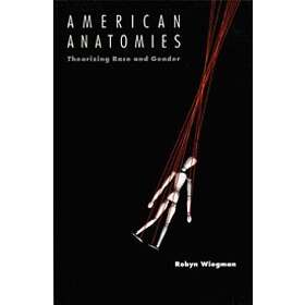 Find the best price on Robyn Wiegman: American Anatomies | Compare ...