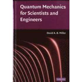 Find the best price on David A B Miller: Quantum Mechanics for ...