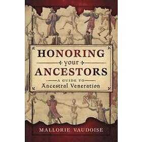 Find the best price on Mallorie Vaudoise: Honoring Your Ancestors ...