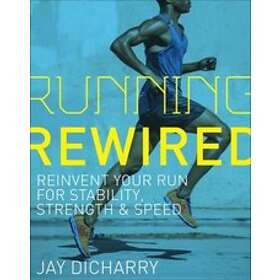 Find the best price on Jay Dicharry: Running Rewired | Compare deals on ...